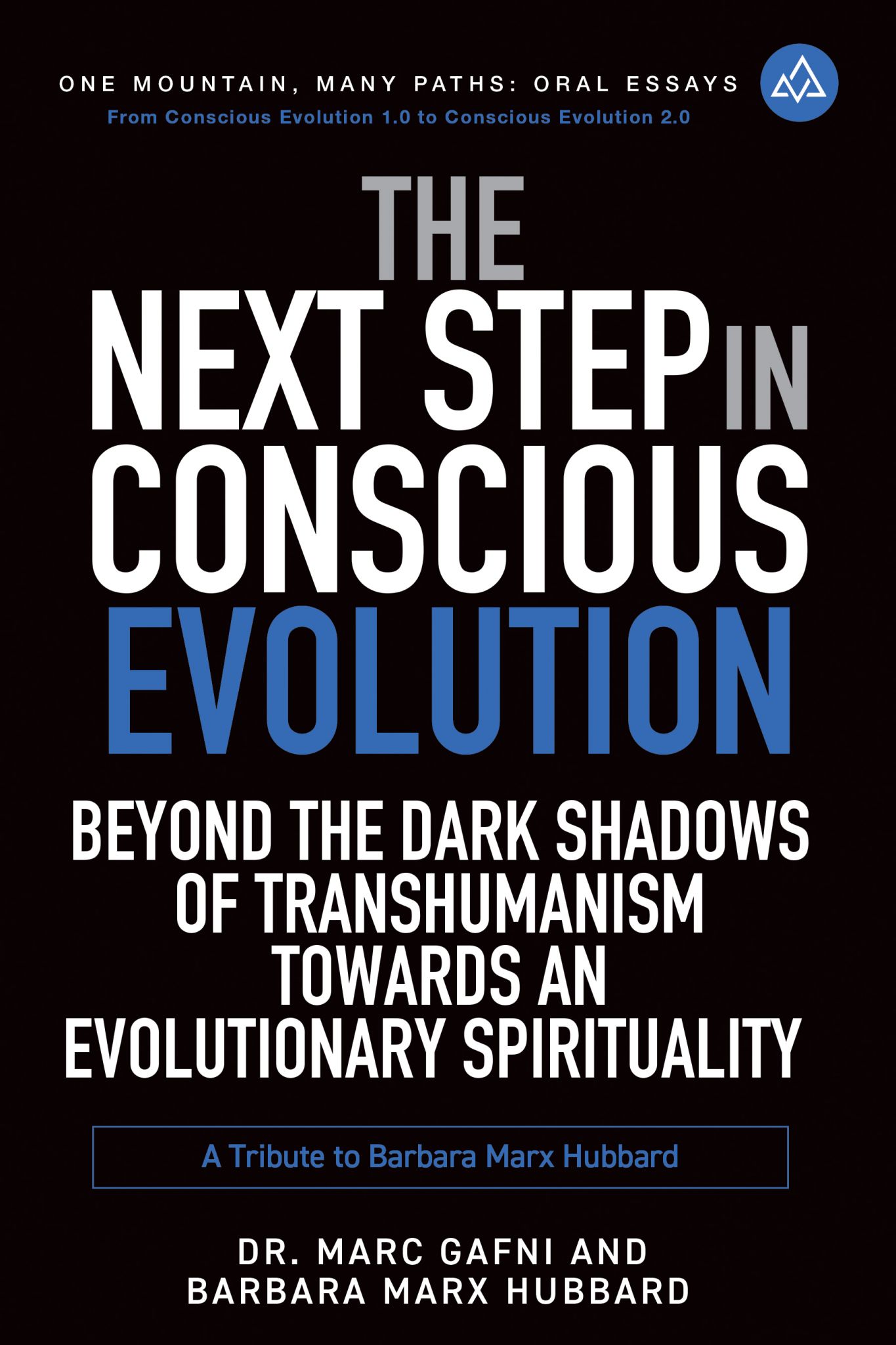 The Next Step in Conscious Evolution | One Mountain Oral Essays | Dr. Marc Gafni & Barbara Marx ...