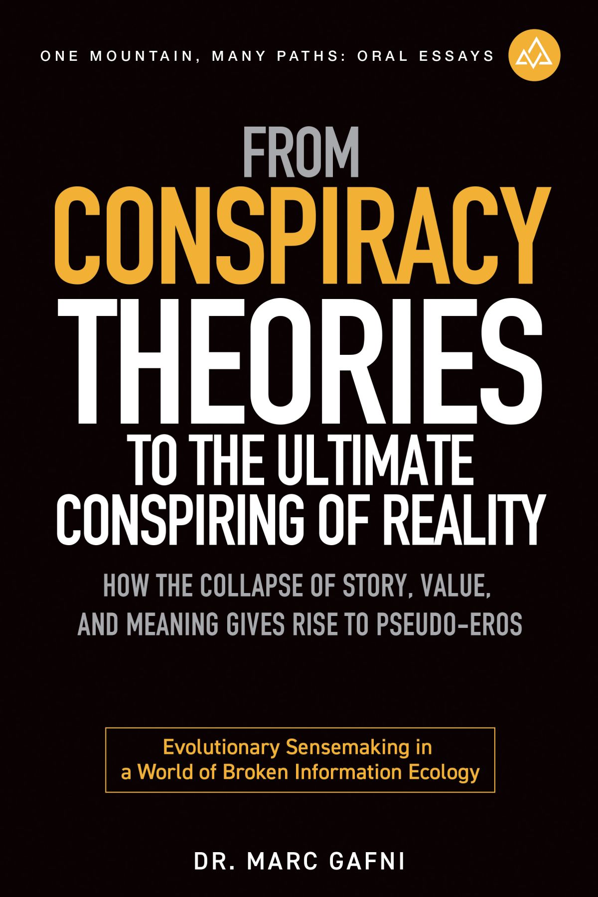 From Conspiracy Theories to the Ultimate Conspiring of Reality | One ...