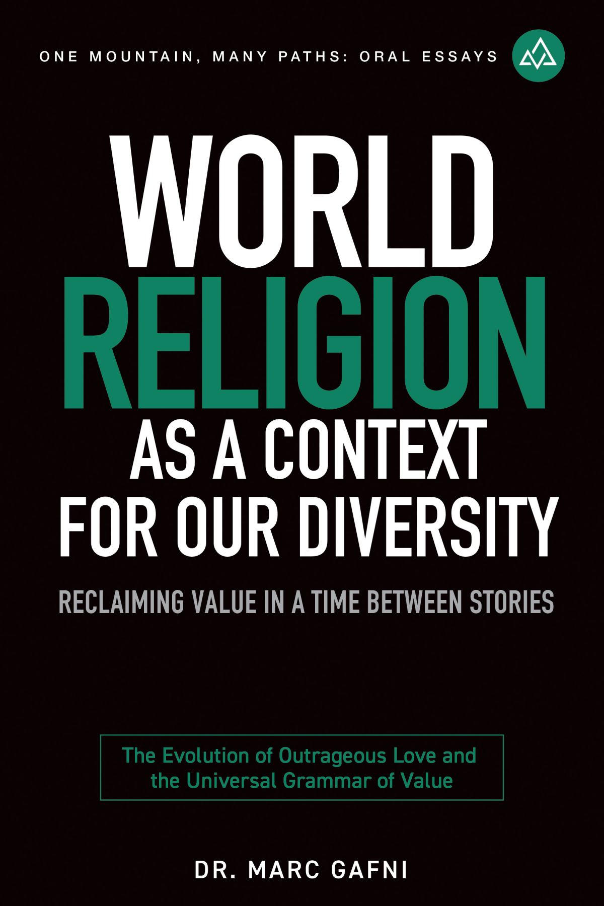 World Religion as a Context for Our Diversity | One Mountain Oral ...